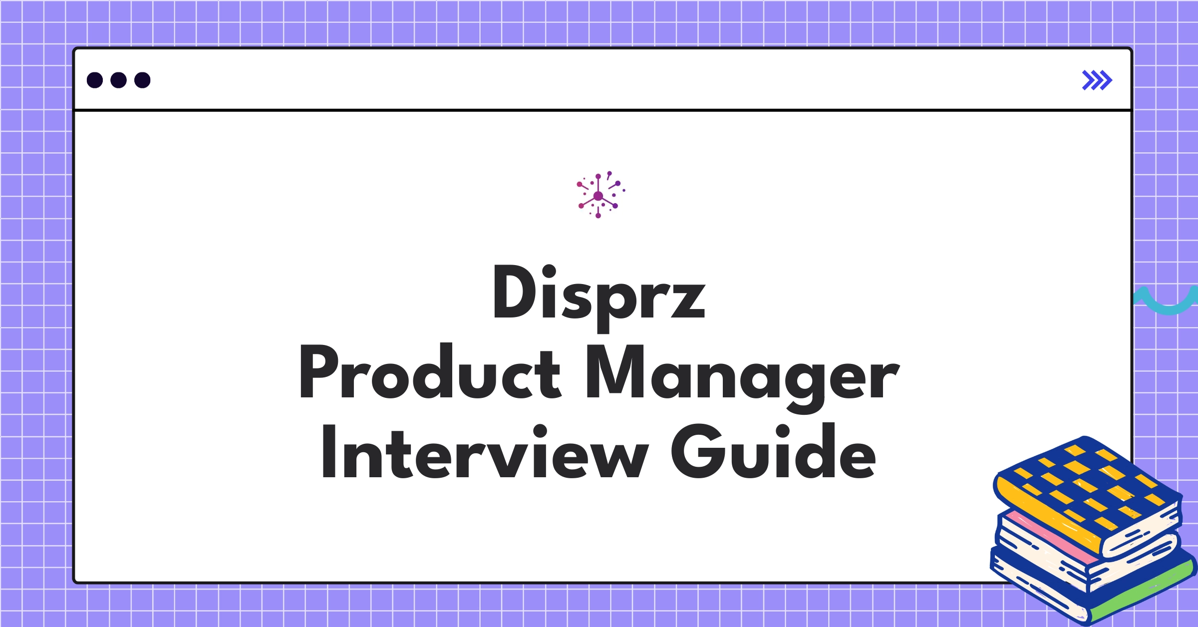 Disprz Product Management Interview Guide | PM Insights - NextSprints