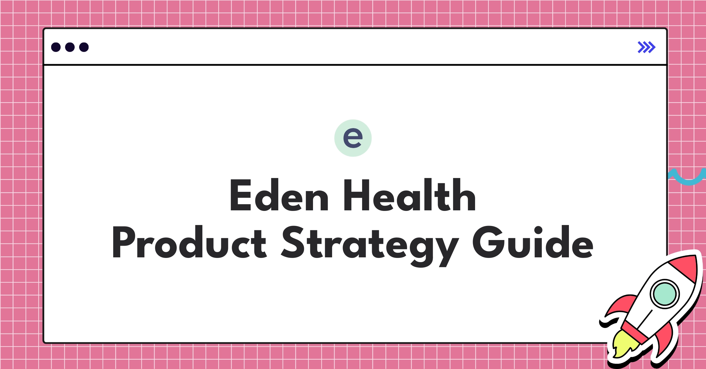 Eden Health Product Strategy Guide | Strategic Roadmap - NextSprints