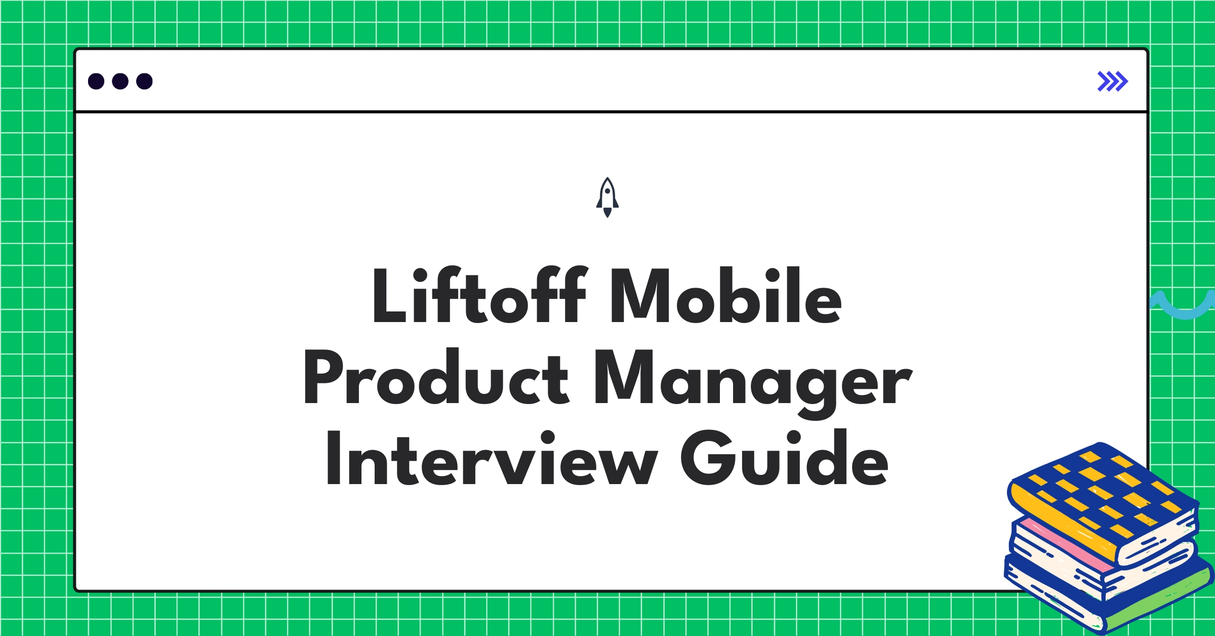 Liftoff Mobile PM Interview Guide | Innovation in App Marketing - NextSprints