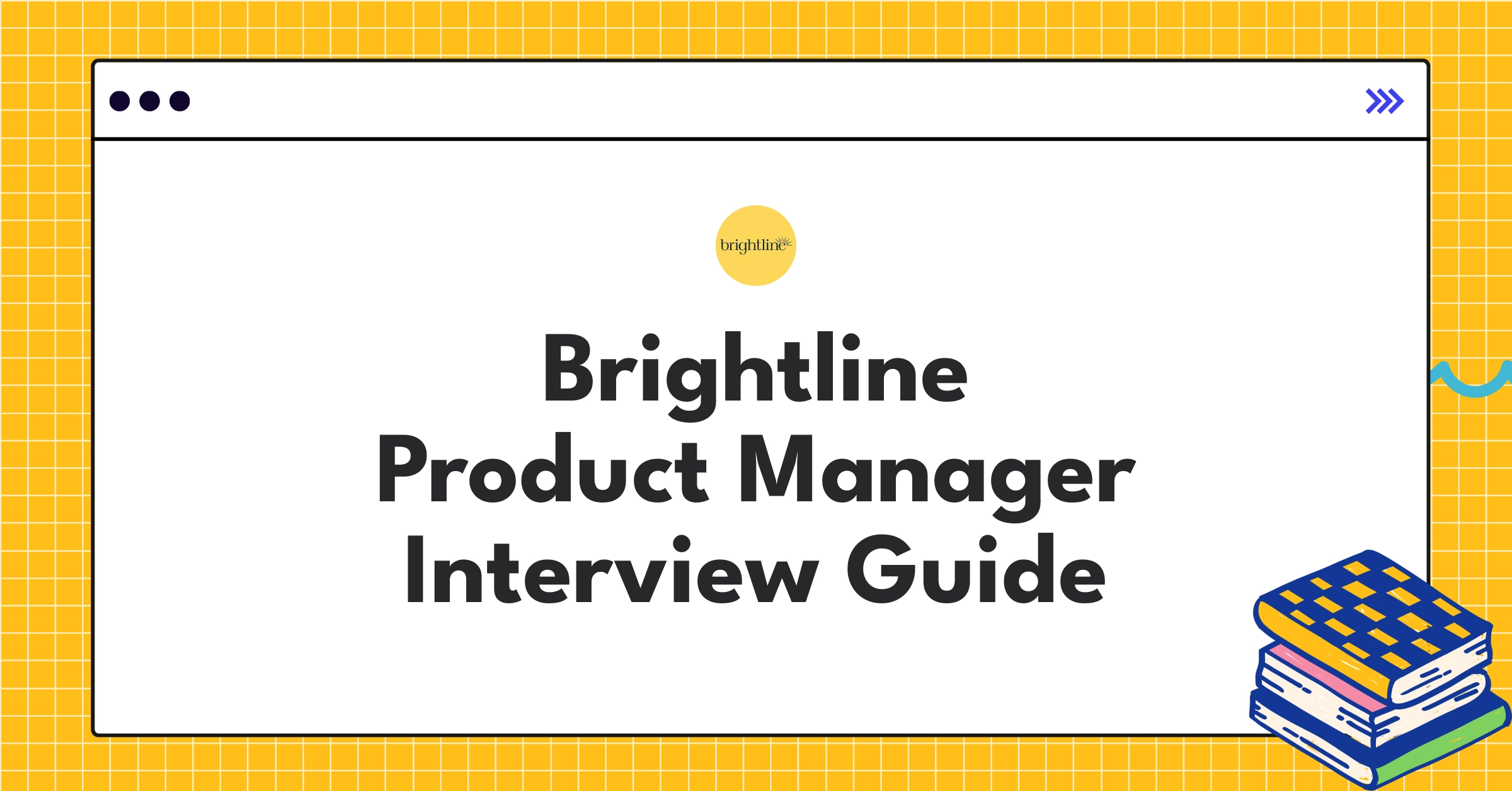 Brightline Product Manager Interview Guide | Full Process - NextSprints