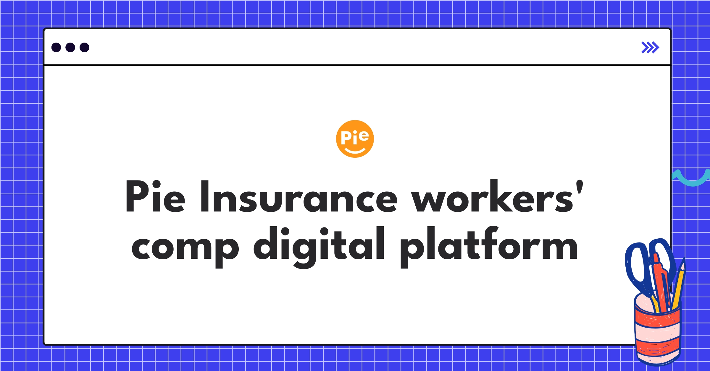 Pie Insurance Workers' Comp Teardown | Strategy & UX Analysis - NextSprints