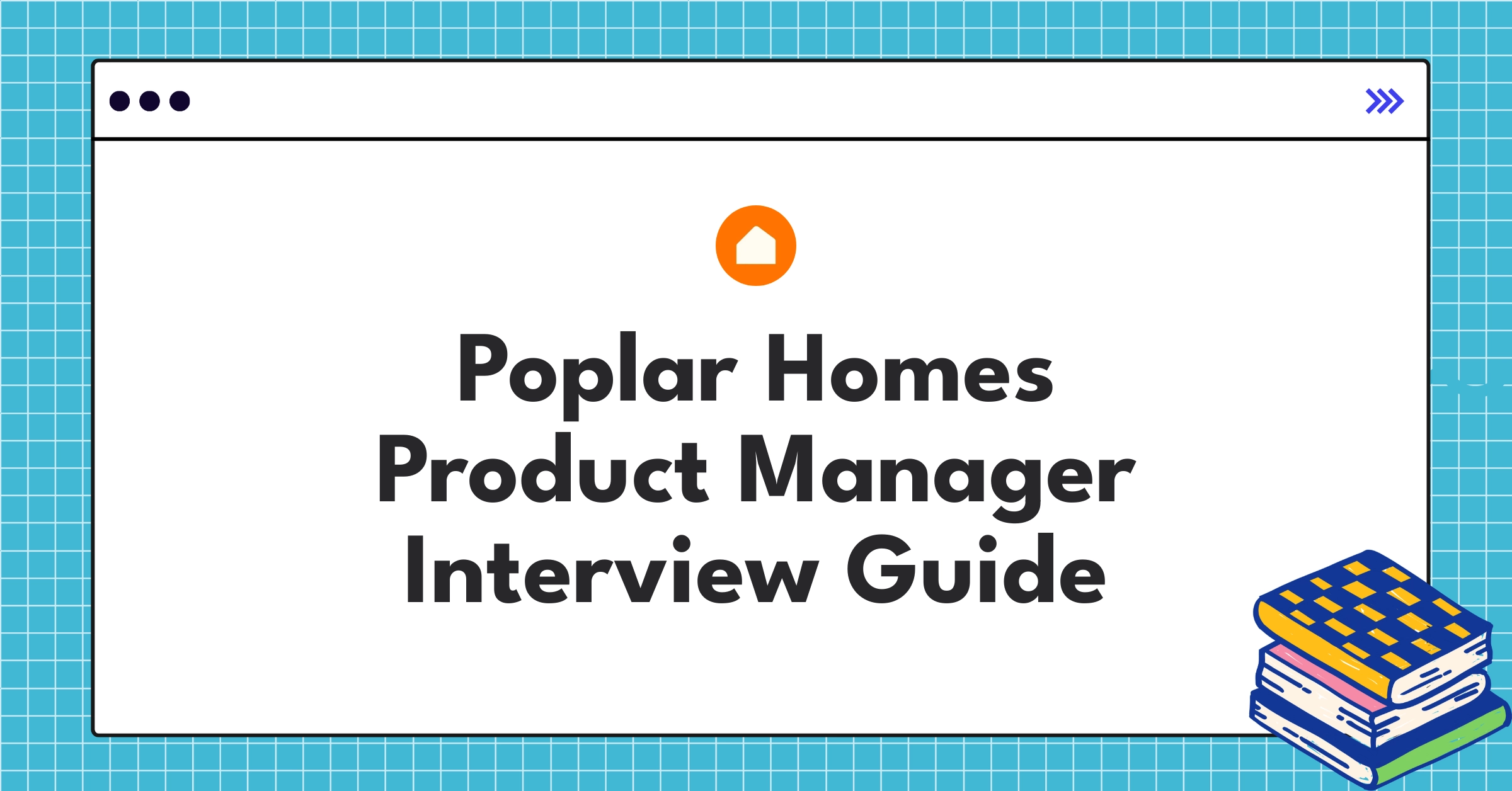 Poplar Homes Product Manager Interview Guide | Full Process - NextSprints