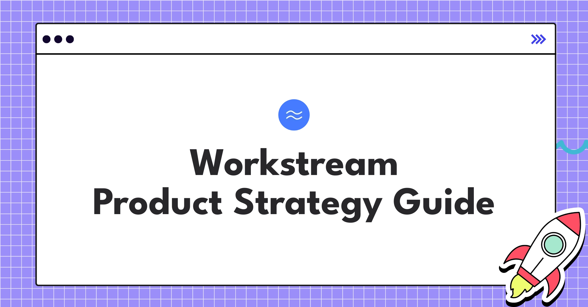 Workstream Product Strategy Guide | Strategic Roadmap - NextSprints