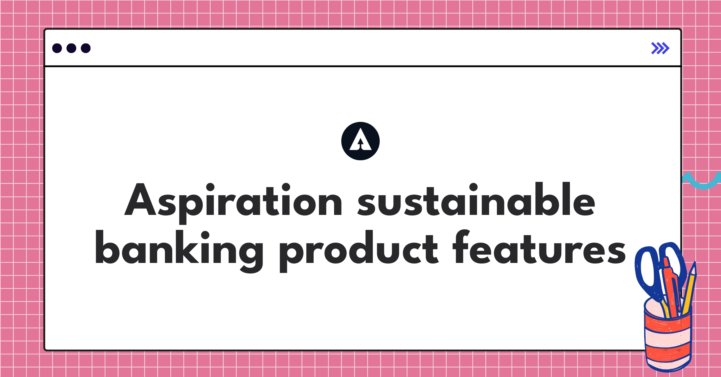 Aspiration Product Teardown | Sustainable Banking Analysis - NextSprints