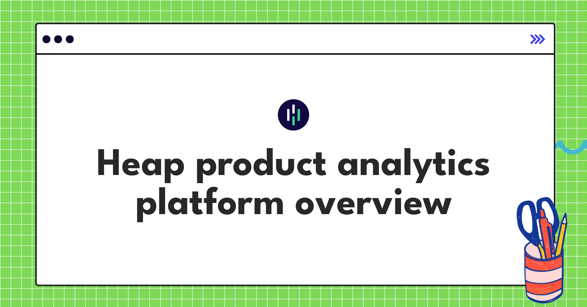 Heap Product Analytics Teardown | Strategy & UX Analysis - NextSprints