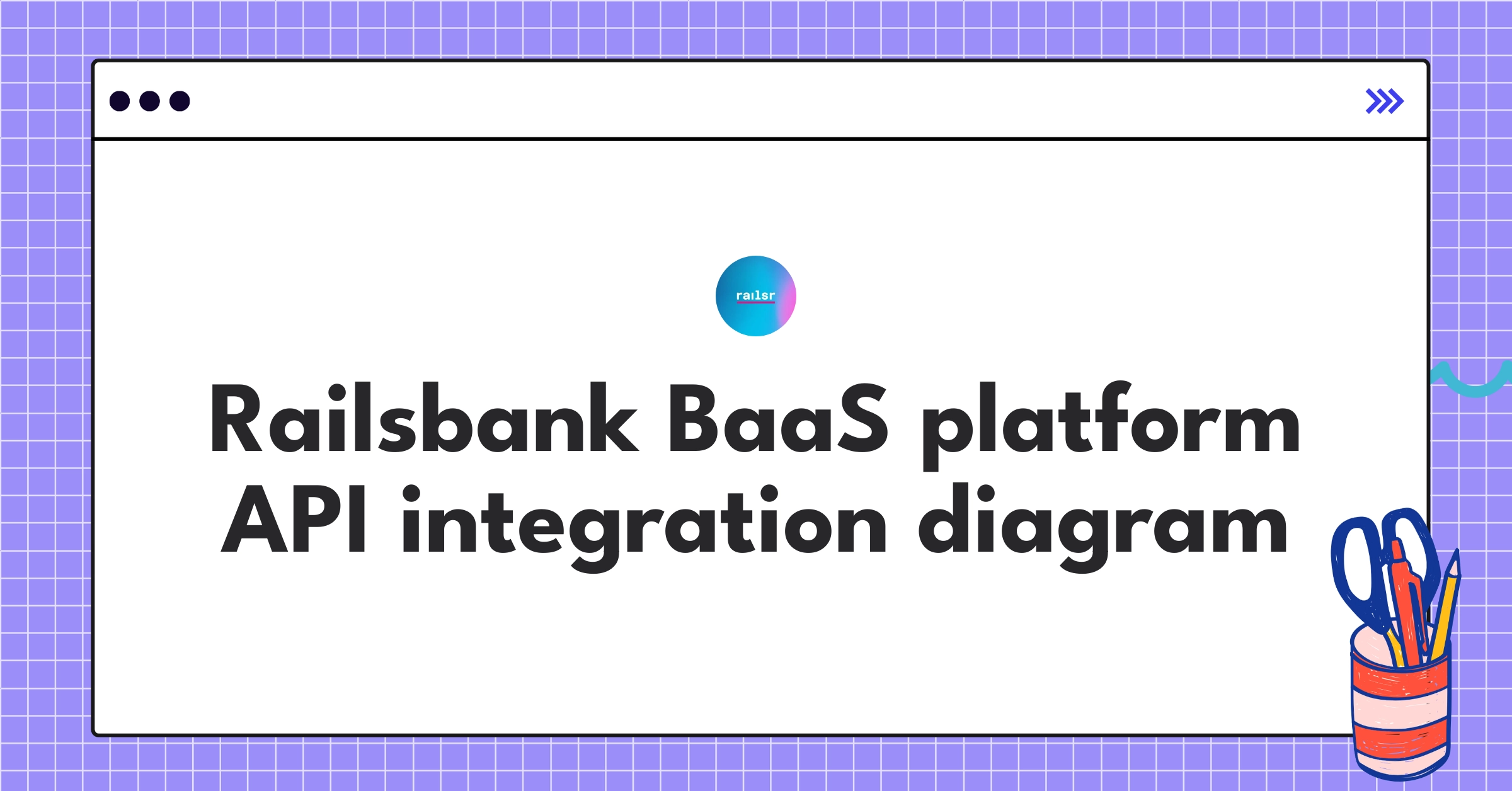 Railsbank BaaS Platform Teardown | Strategy & API Analysis - NextSprints