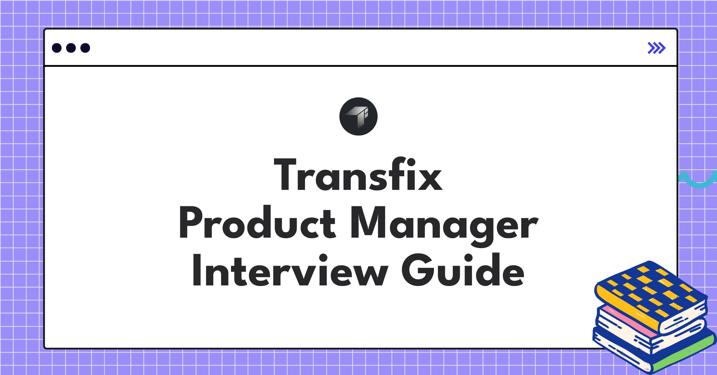 Transfix Product Management Interview Guide | 2025 Insights - NextSprints