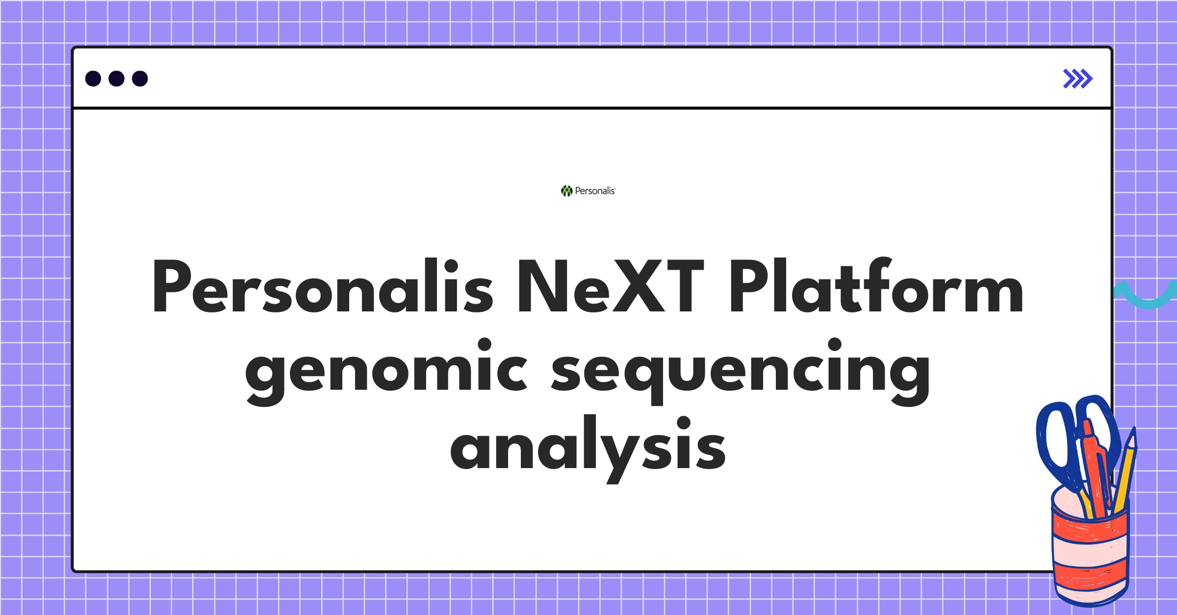Personalis NeXT Platform Teardown | Genomic Analysis Strategy - NextSprints