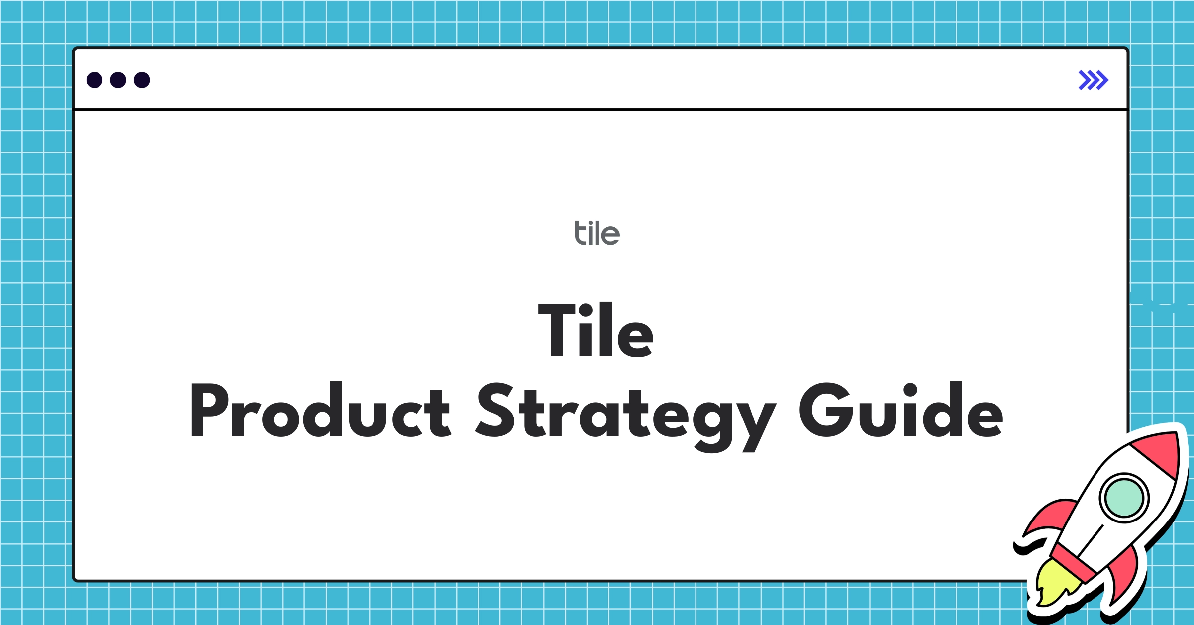 Tile Product Strategy Guide | Smart Location Ecosystem - NextSprints