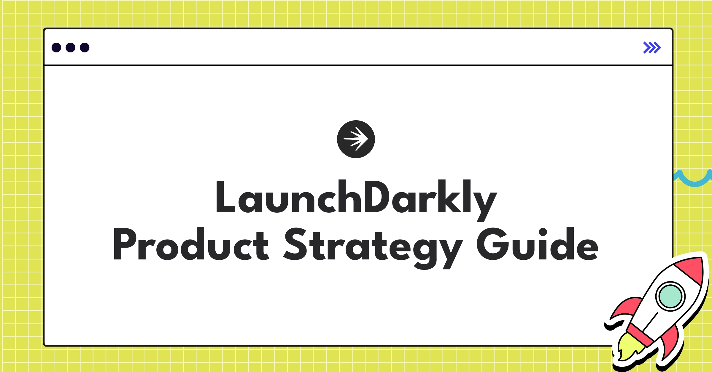 LaunchDarkly Product Strategy Guide | Feature Management - NextSprints