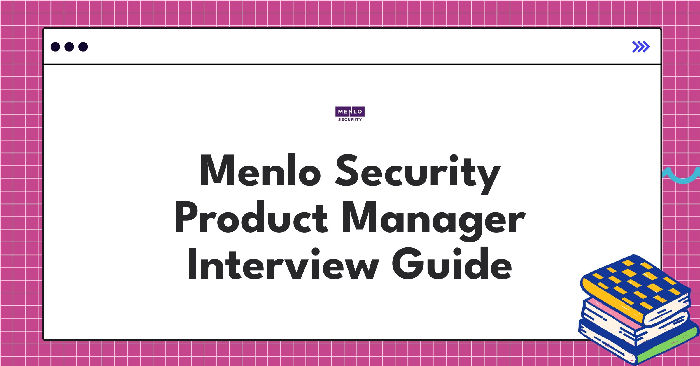 Menlo Security PM Interview Guide | Cybersecurity Innovation - NextSprints