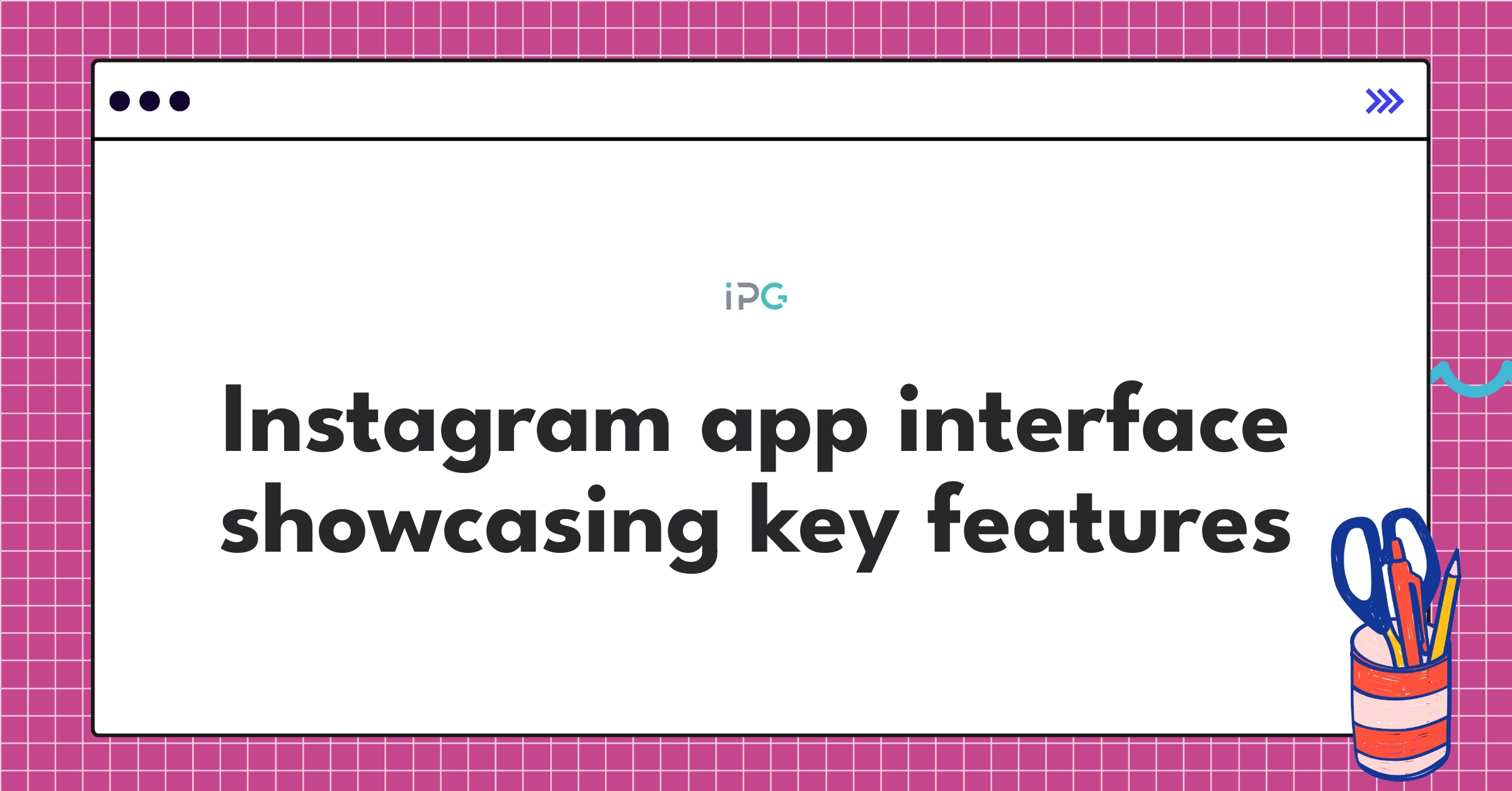 Instagram Teardown Analysis | Strategy & UX Insights - NextSprints