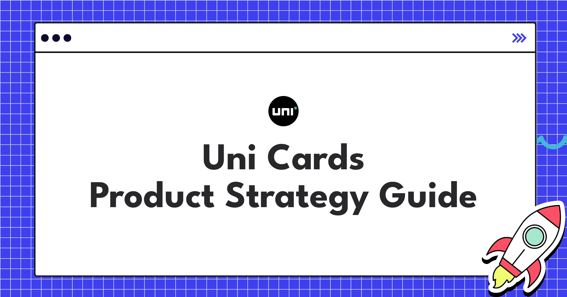 Uni Cards Product Strategy Guide | Strategic Roadmap - NextSprints