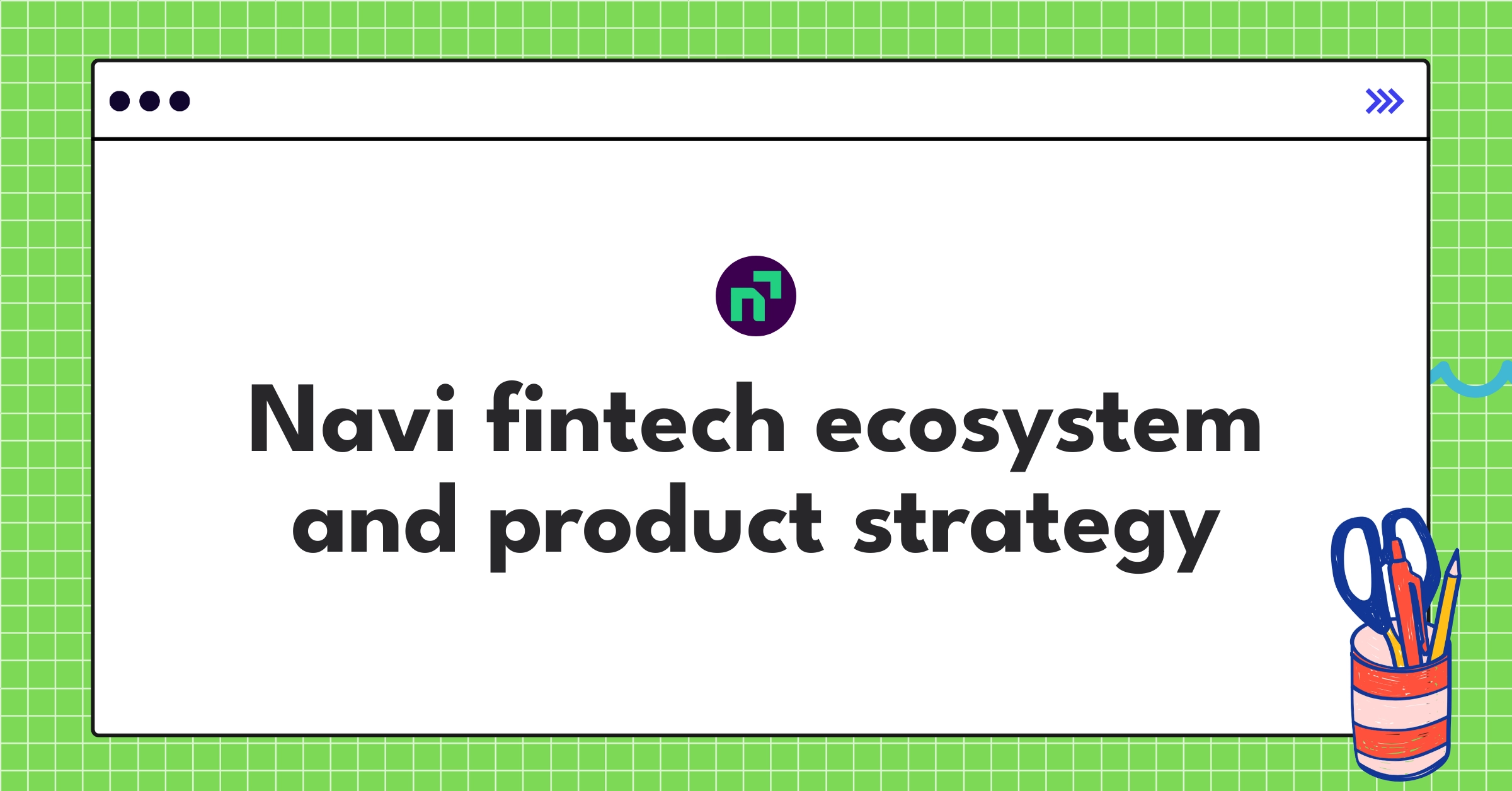 Navi Fintech Teardown Analysis | Strategy & UX Analysis - NextSprints