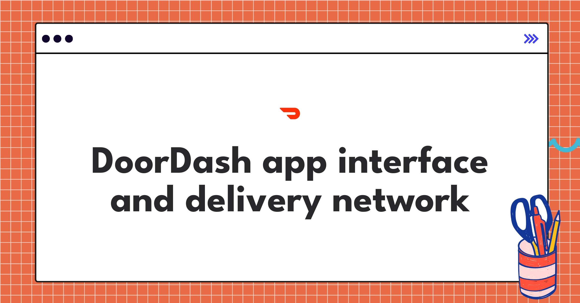 DoorDash Product Teardown Analysis | Strategy & UX Insights - NextSprints