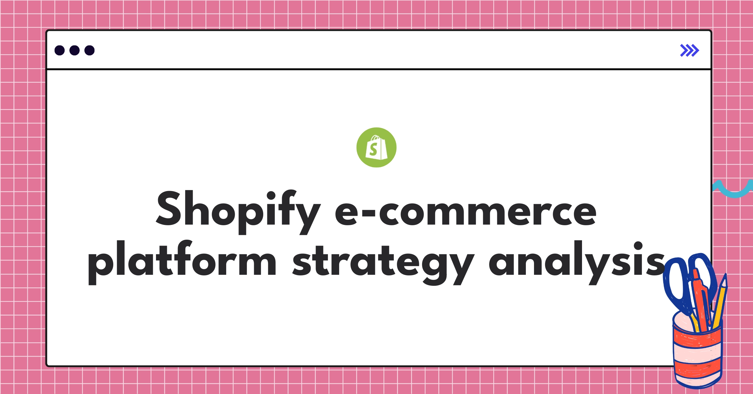 Shopify E-commerce Platform Teardown | Strategy Analysis - NextSprints