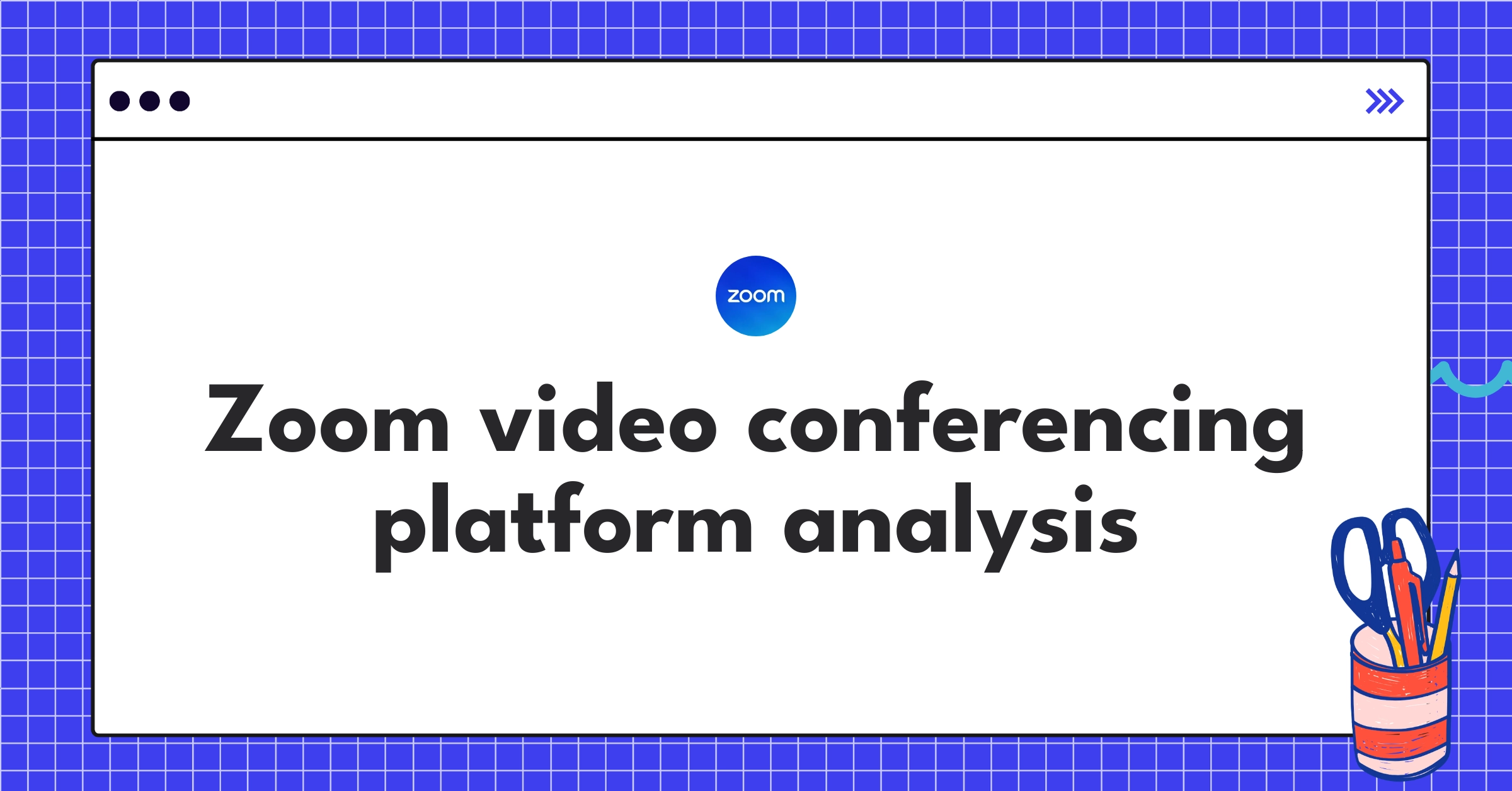 Zoom Video Conferencing Teardown | Strategy & UX Analysis - NextSprints