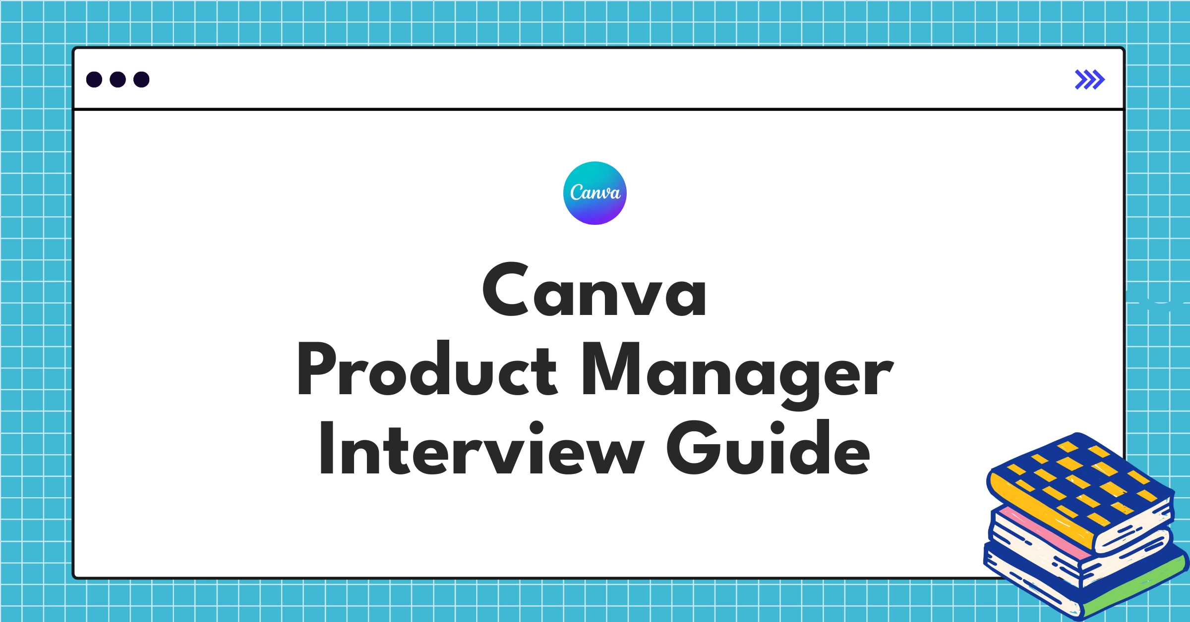 Canva Product Manager Interview Guide | Full Process & Tips - NextSprints