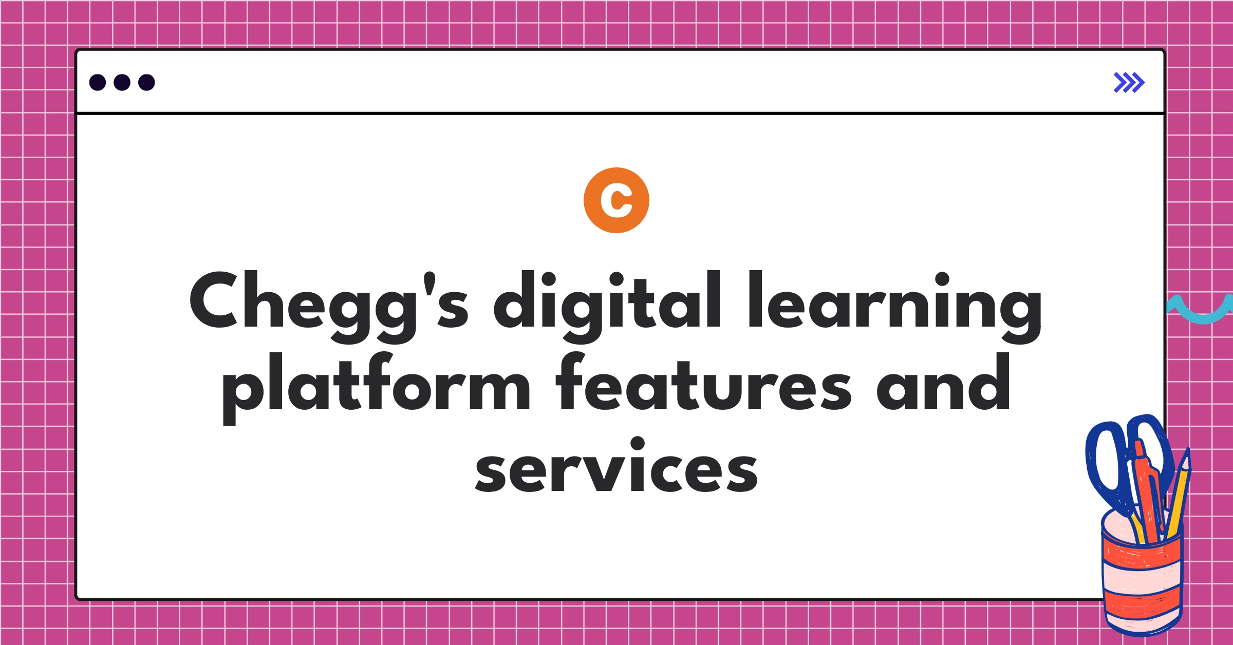 Chegg Product Teardown Analysis | EdTech Strategy & UX - NextSprints