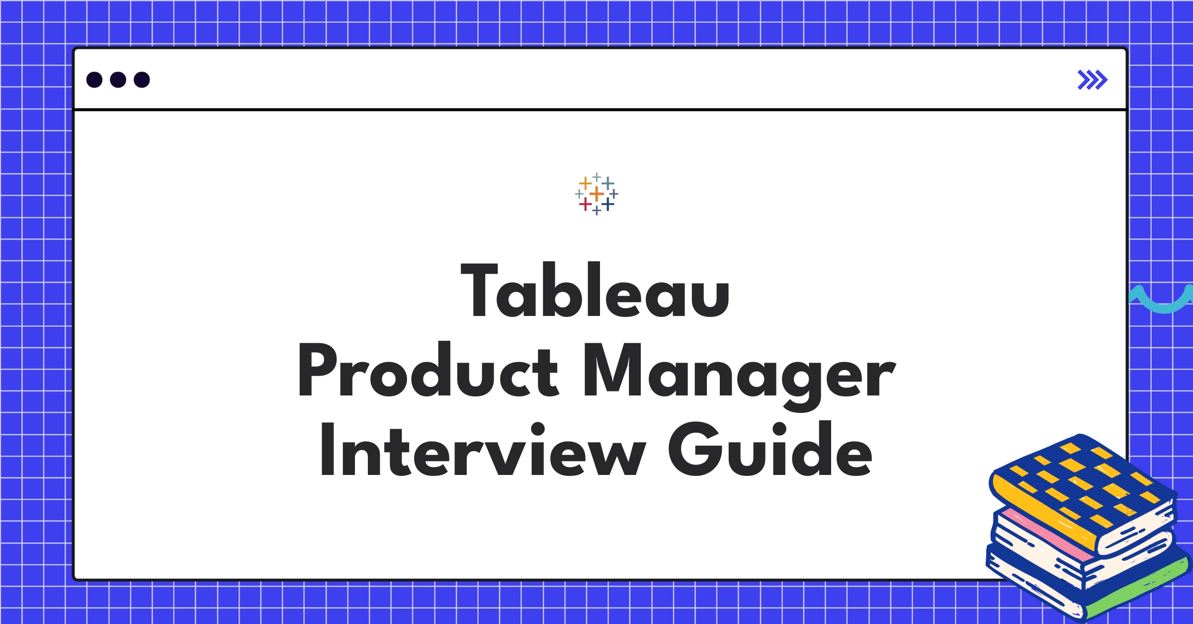 Tableau Product Manager Interview Guide | Insights & Trends - NextSprints