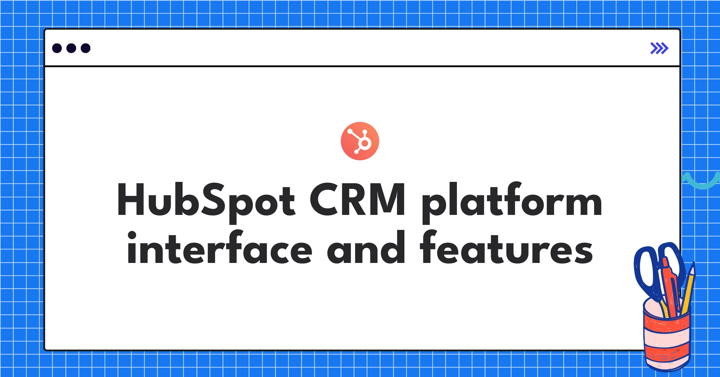 HubSpot CRM Platform Teardown Analysis | Strategy & UX Review - NextSprints