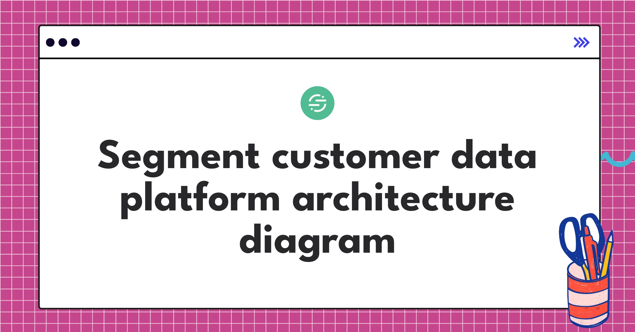 Segment CDP Teardown Analysis | Customer Data Strategy - NextSprints