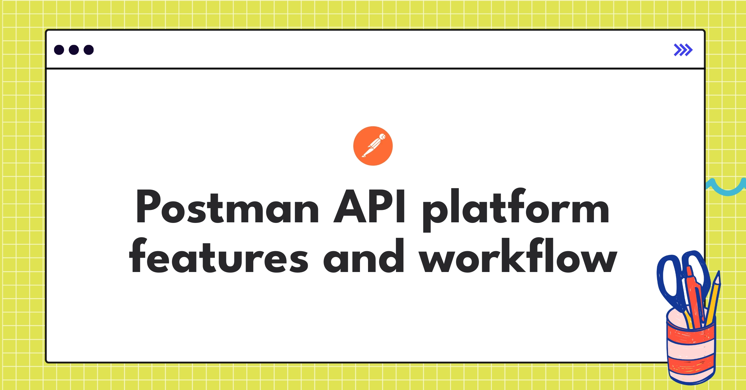 Postman Api Platform Teardown Analysis Strategy And Features Nextsprints