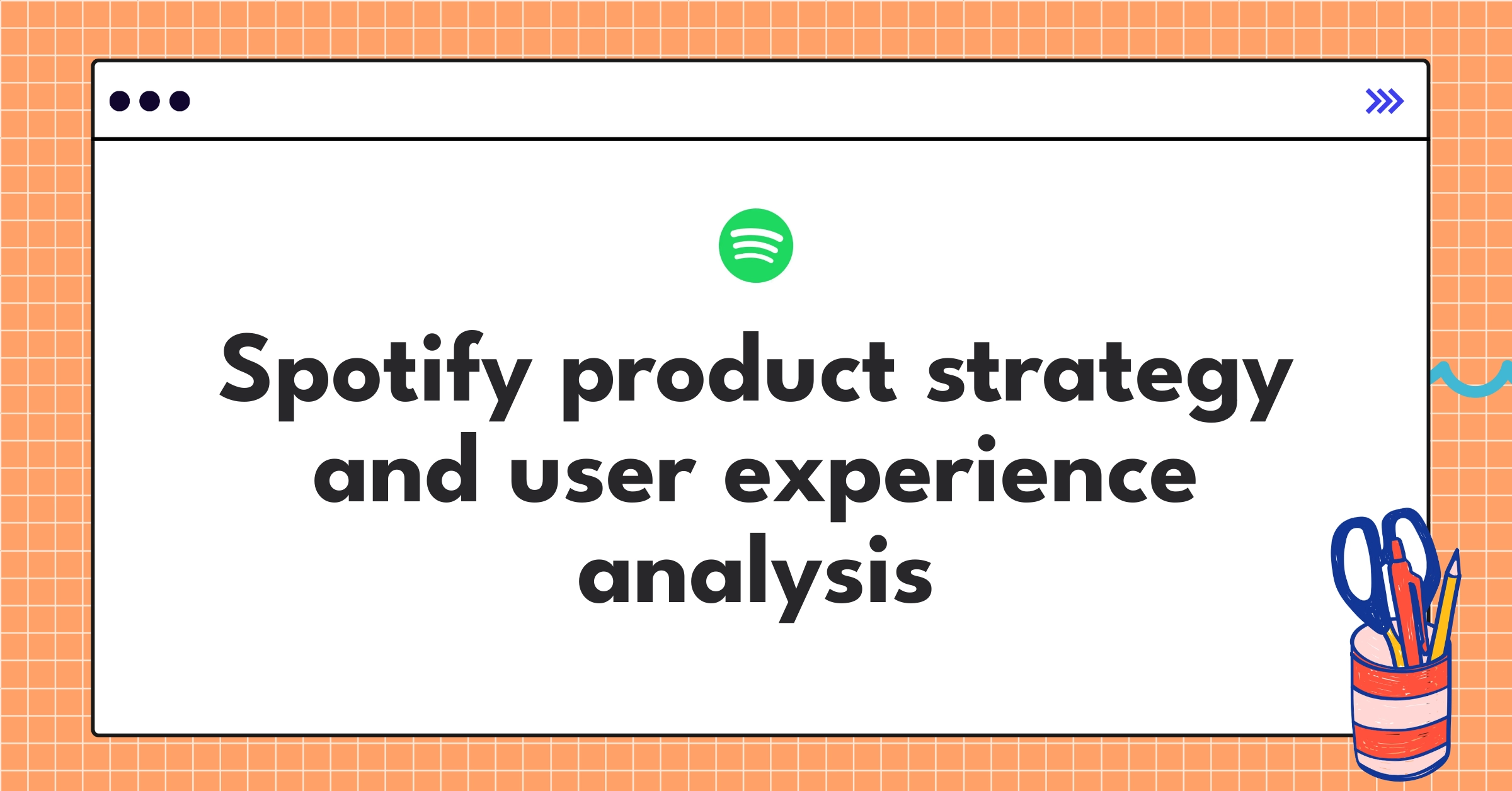 Spotify Product Teardown Analysis | Strategy & UX Analysis - NextSprints