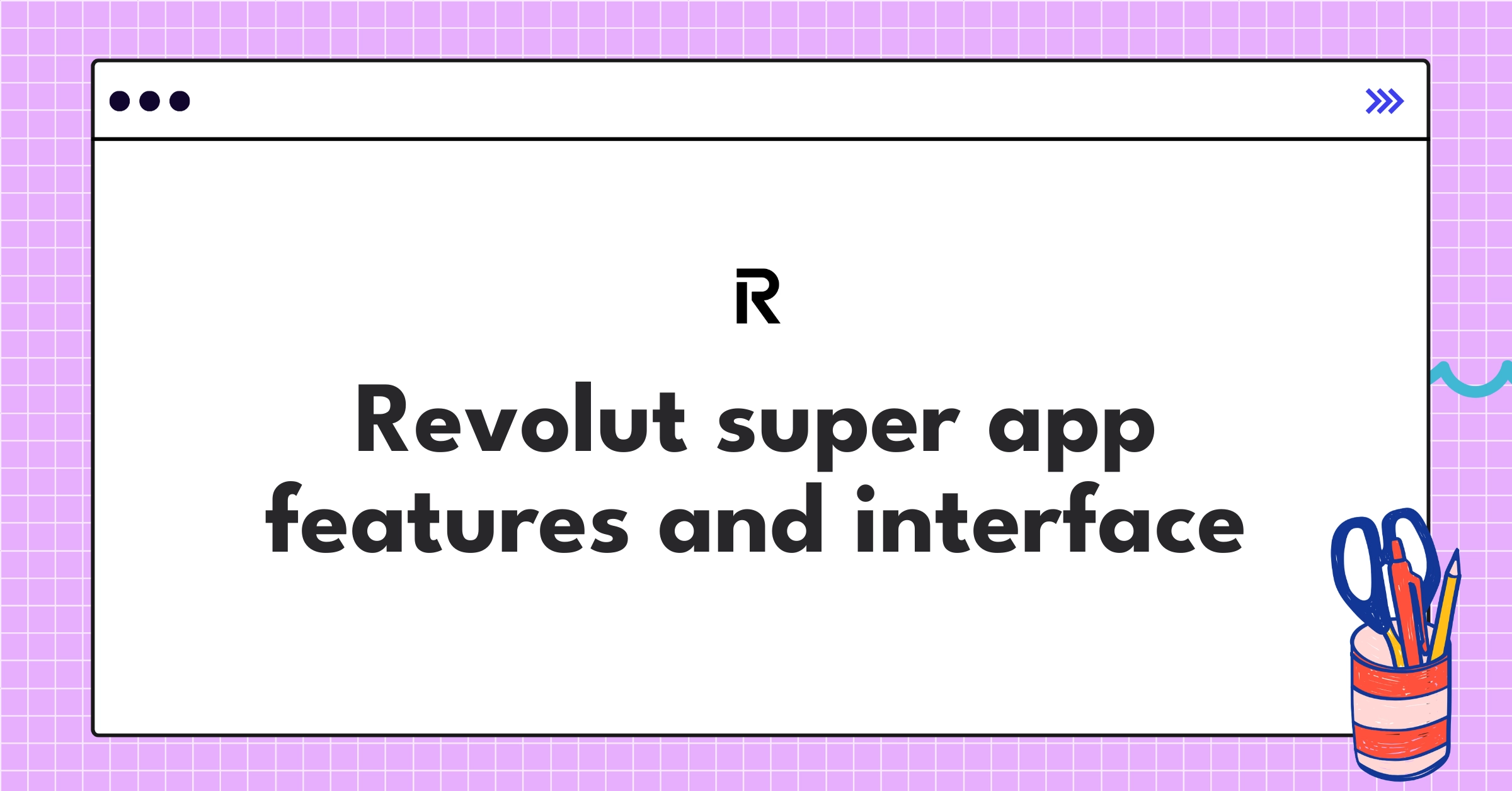 Revolut Super App Teardown Analysis | Fintech Strategy & UX - NextSprints