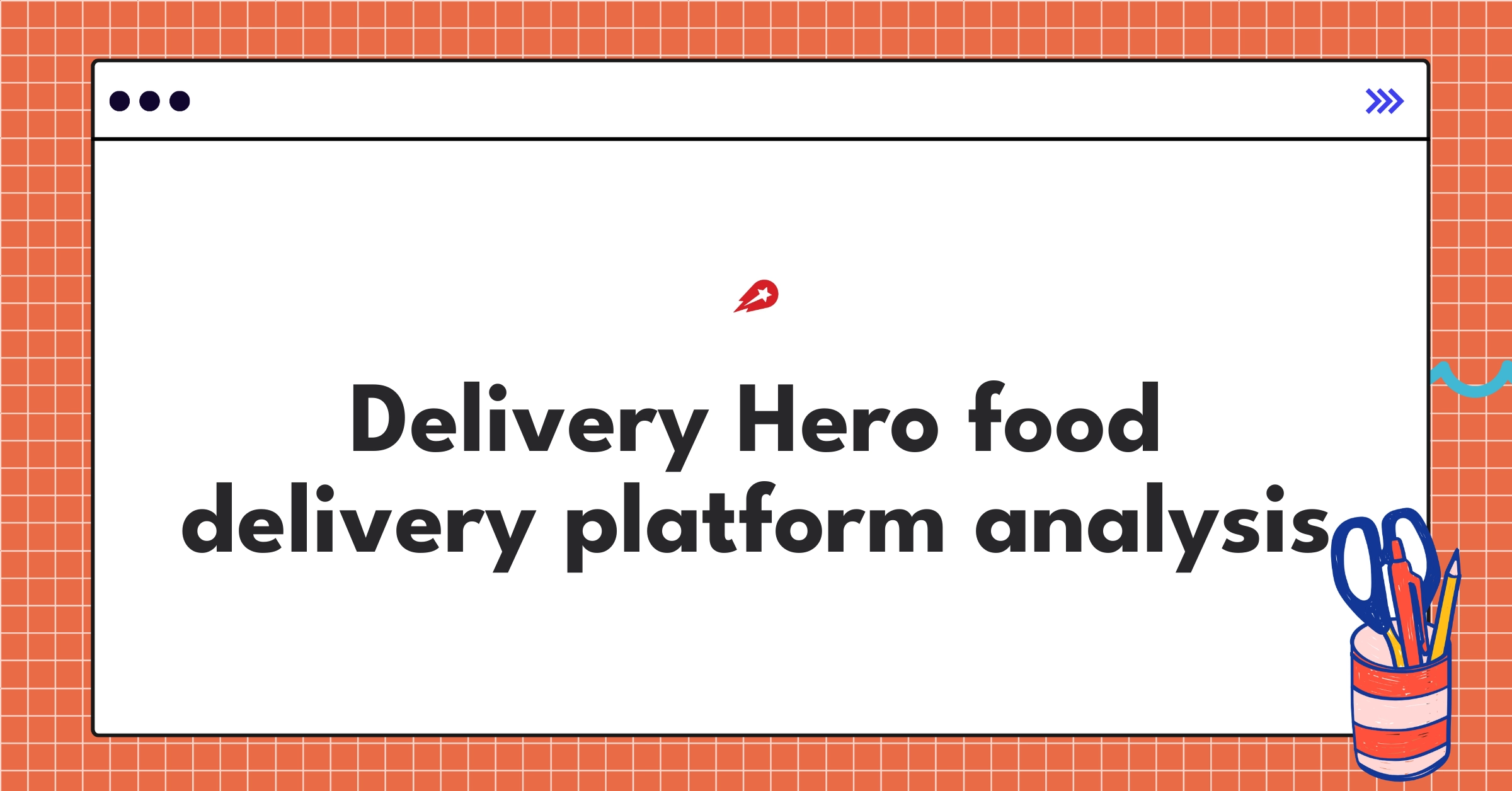 Delivery Hero Food Delivery Teardown | Strategy & UX Analysis - NextSprints