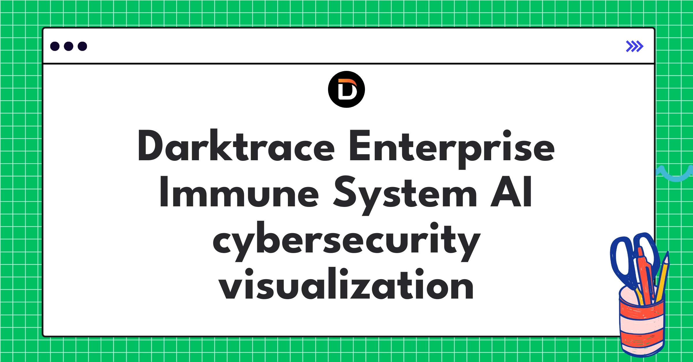 Darktrace Enterprise Immune System Teardown | AI Security Analysis - NextSprints