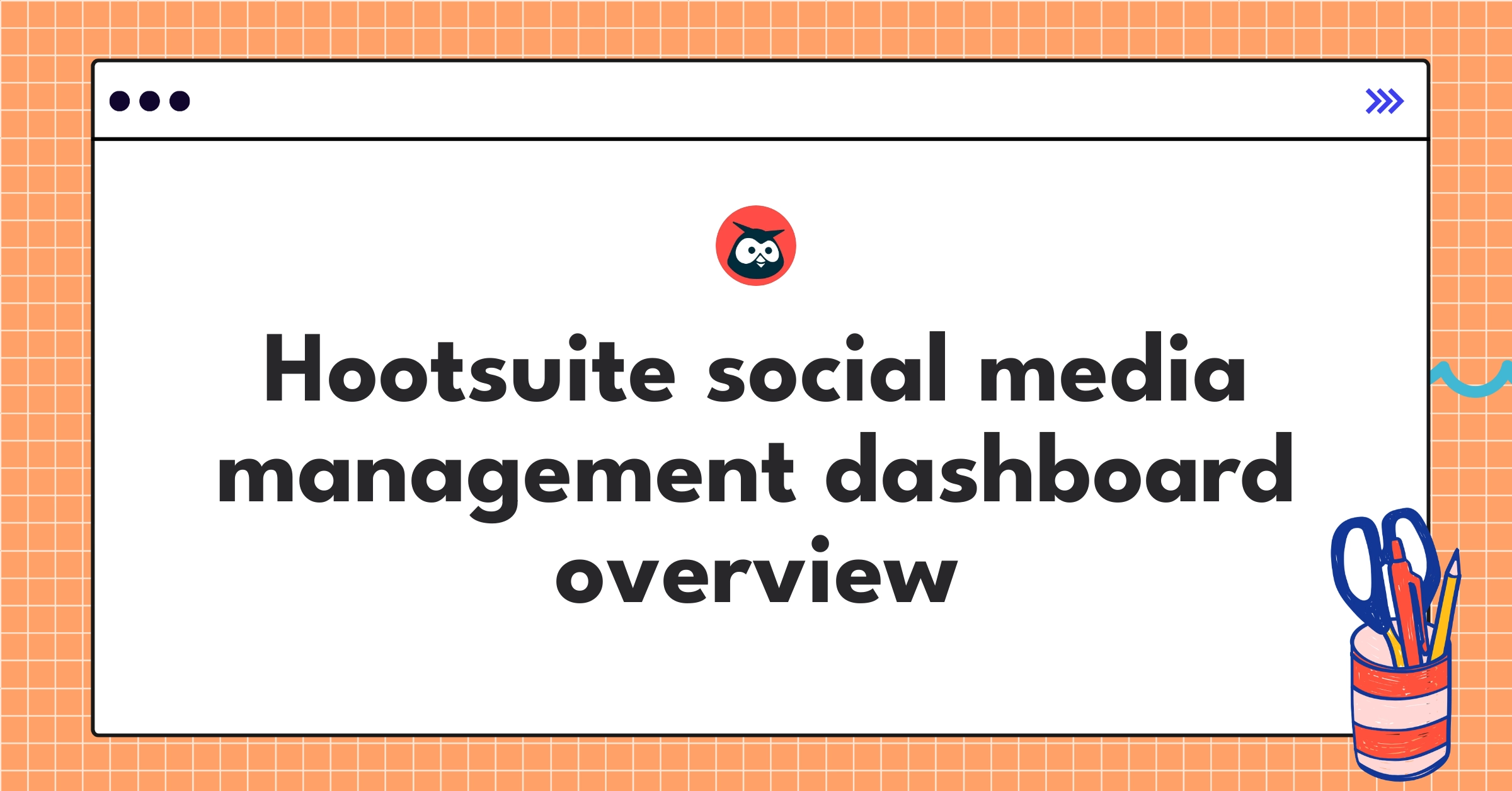 Hootsuite Social Media Management Teardown | Strategy Analysis ...