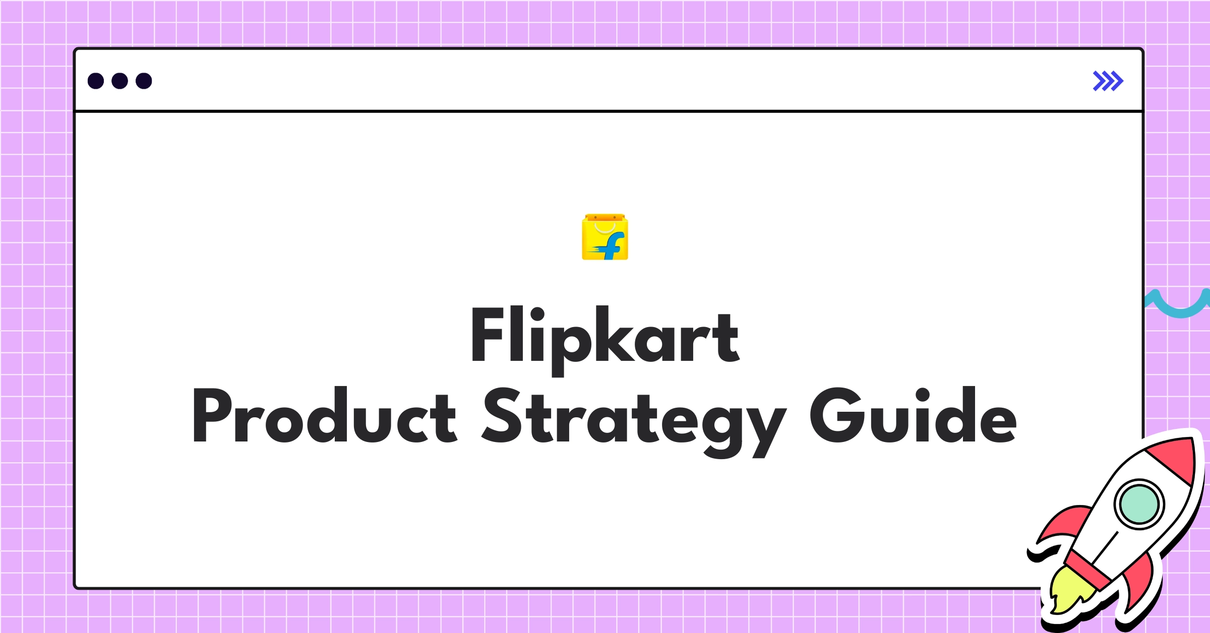 Flipkart Product Strategy Guide | E-commerce Dominance - NextSprints
