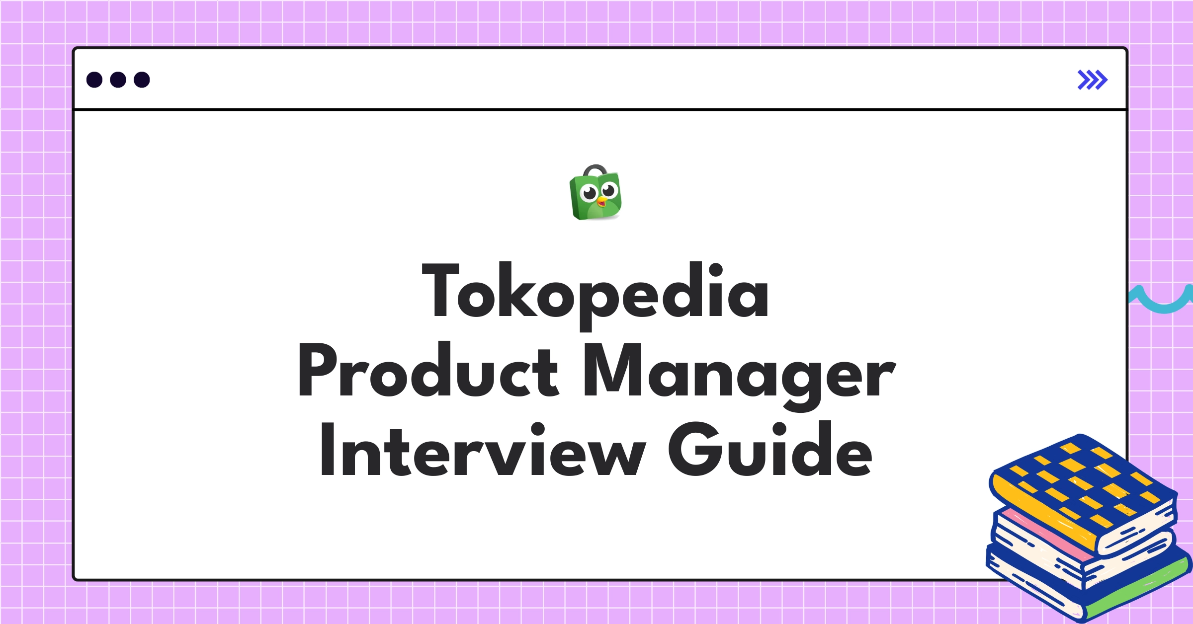 Tokopedia Product Management Interview Guide | 2025 Insights - NextSprints