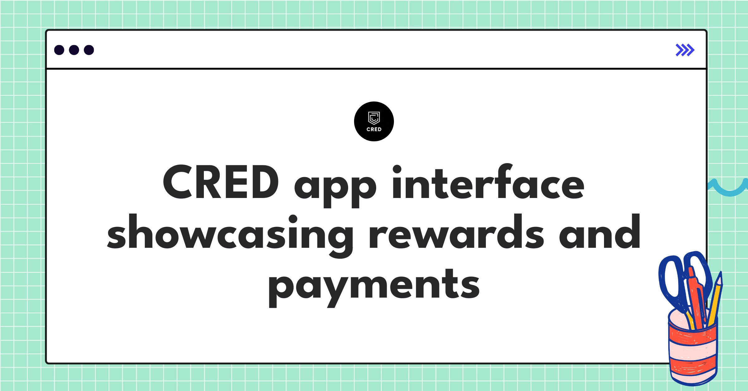 CRED Product Teardown Analysis | Strategy & UX Insights - NextSprints