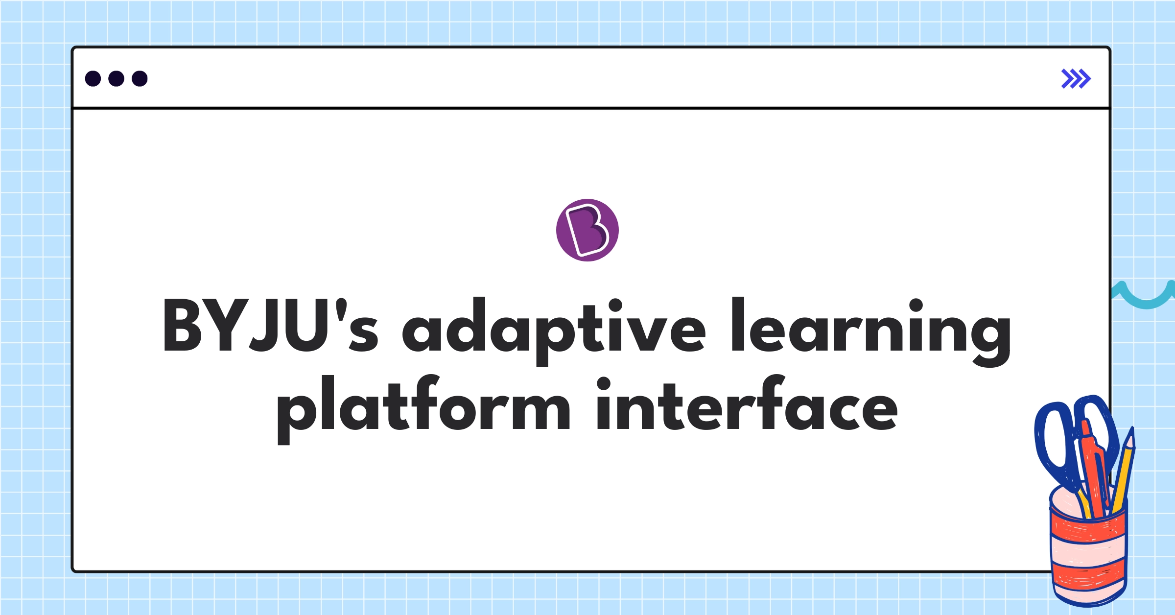 BYJU's Product Teardown Analysis | EdTech Strategy & UX - NextSprints