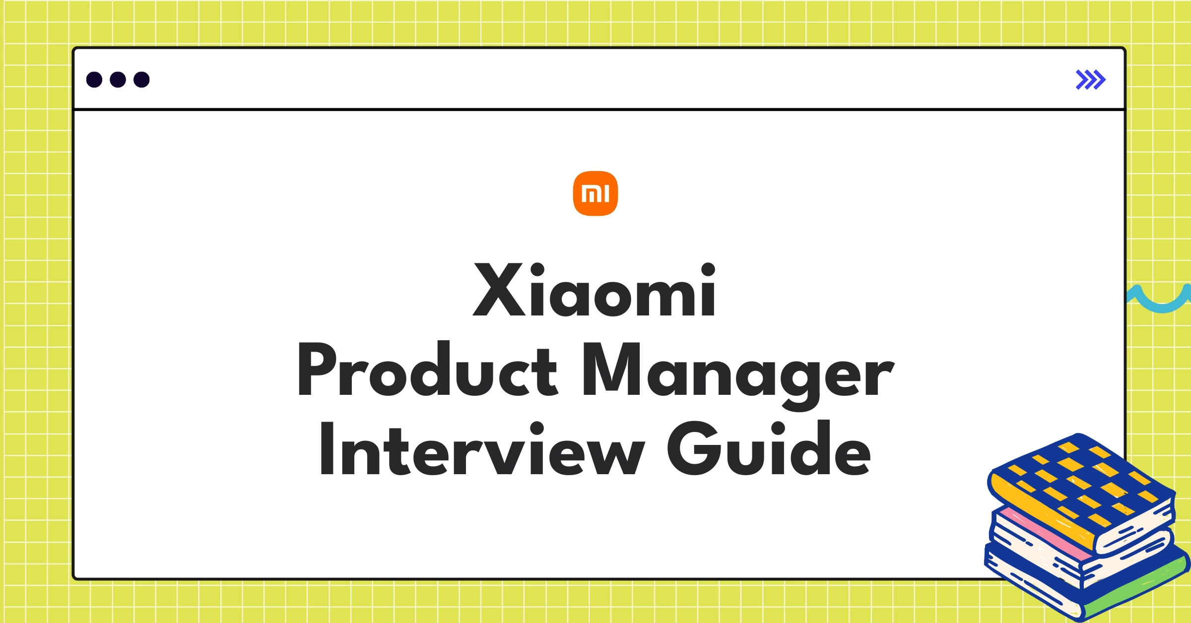 Xiaomi Product Manager Guide | Interview & Opportunities - NextSprints