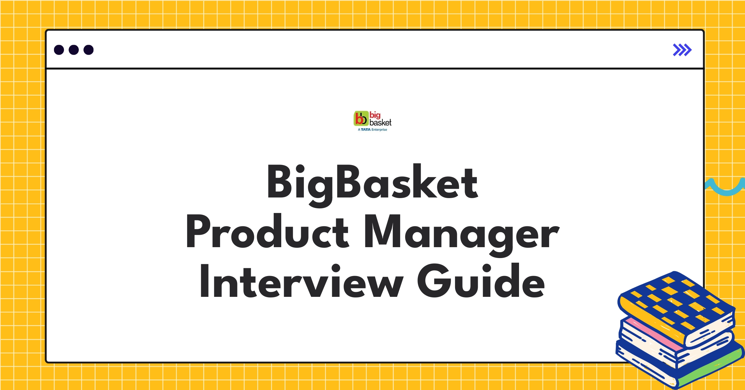 BigBasket Product Manager Interview Guide | Full Process & Tips - NextSprints