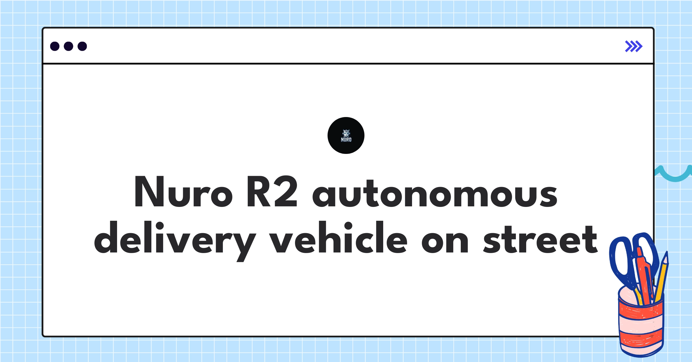 Nuro Product Strategy Guide | Autonomous Delivery Roadmap - NextSprints