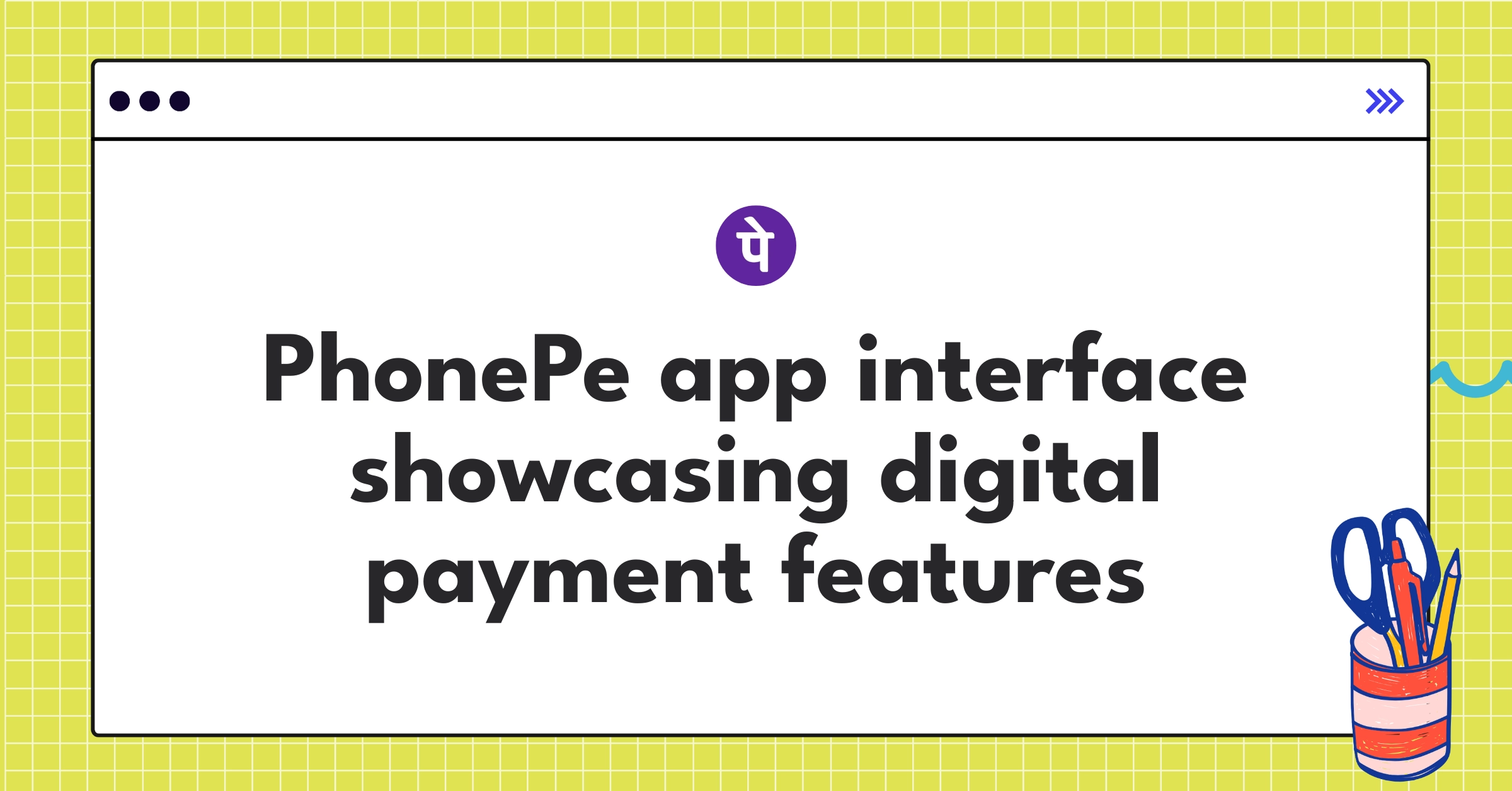 PhonePe Digital Payments Teardown | Strategy & UX Analysis - NextSprints