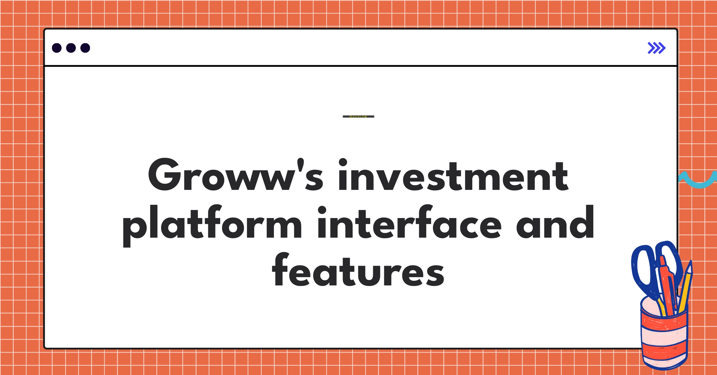 Groww Product Teardown Analysis | Fintech Strategy & UX - NextSprints