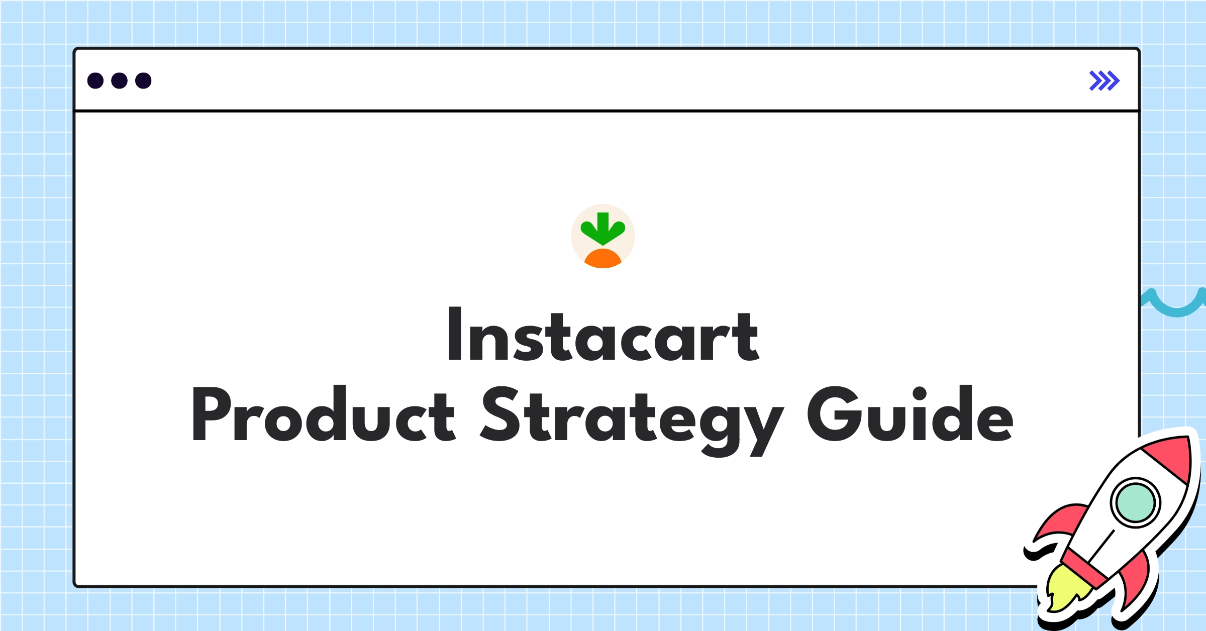 Instacart Product Strategy Guide | Strategic Roadmap - NextSprints