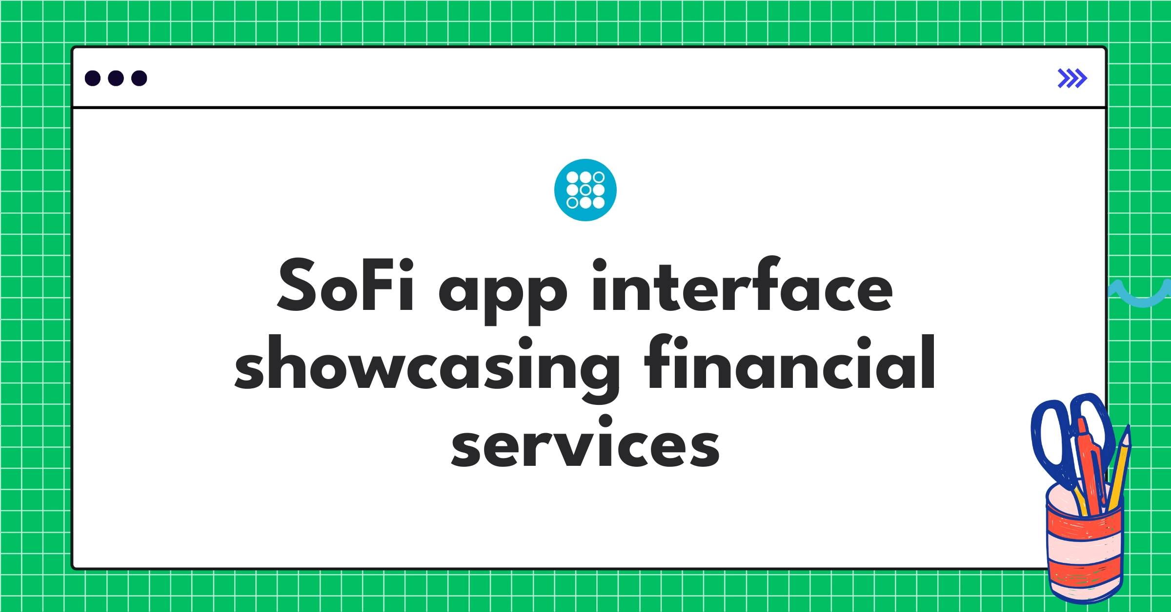 SoFi Personal Finance App Teardown | Strategy & UX Analysis - NextSprints