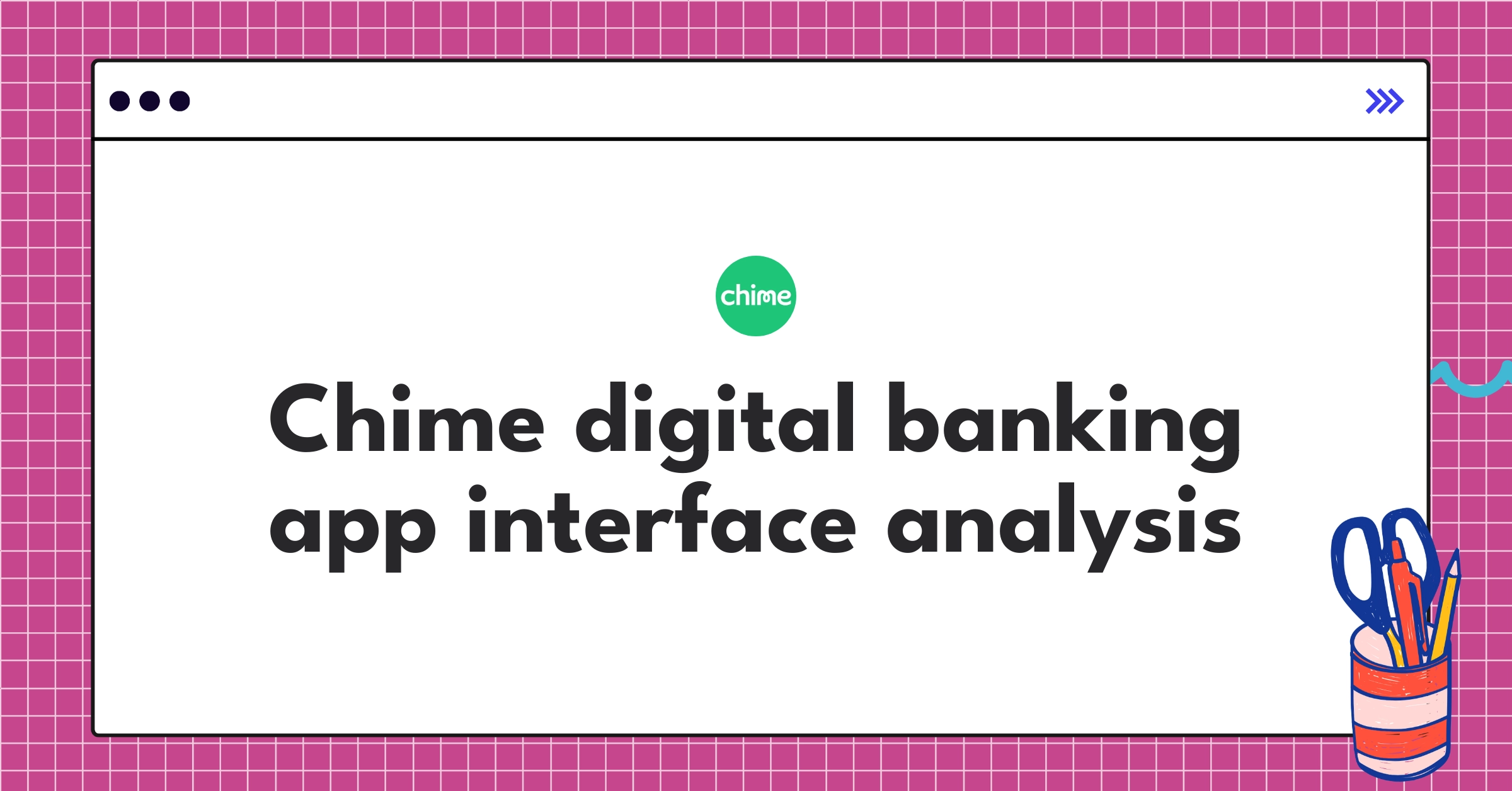 Chime Digital Banking Teardown Analysis | Strategy & UX - NextSprints