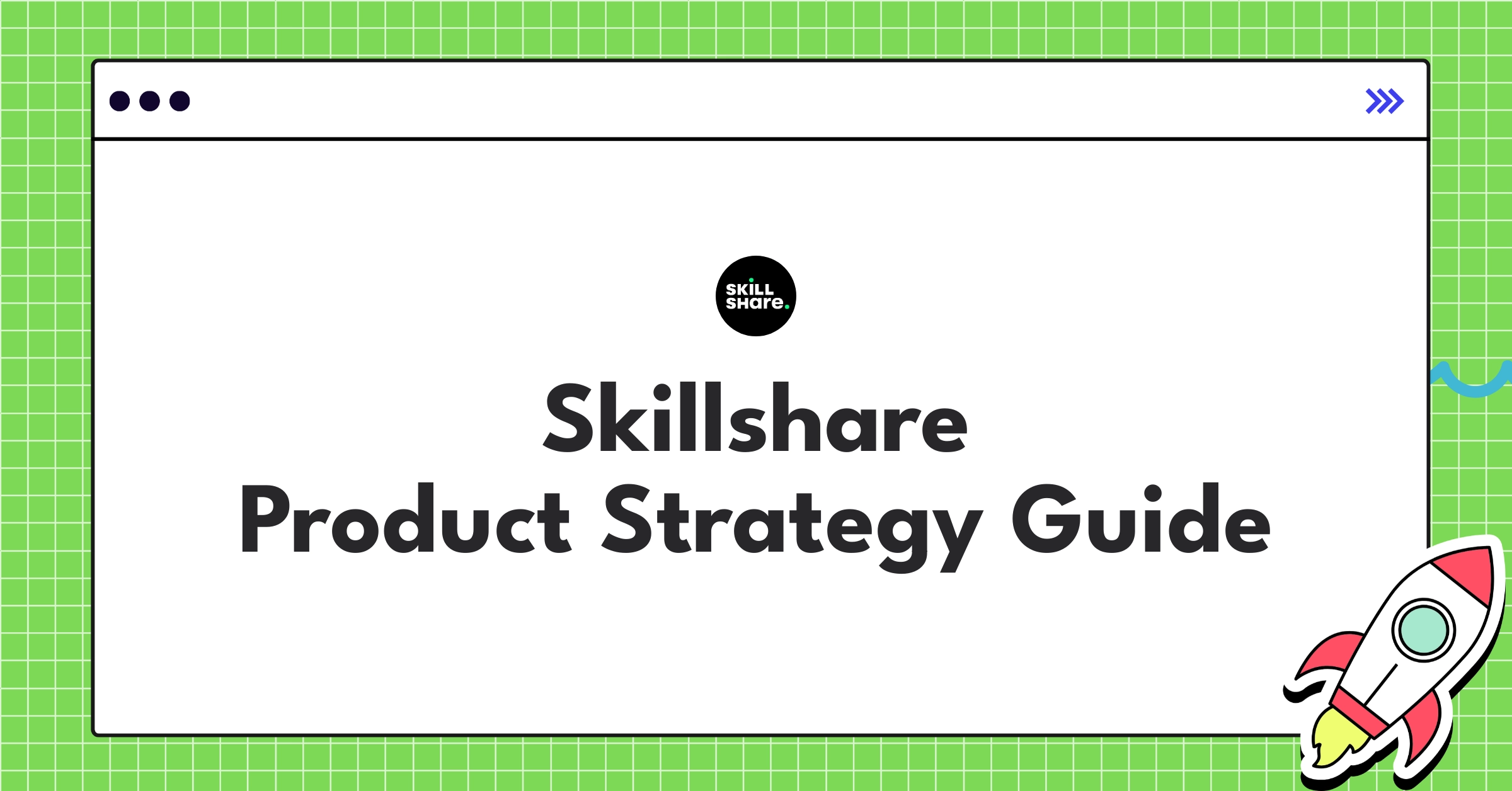 Skillshare Product Strategy Guide | Strategic Roadmap - NextSprints