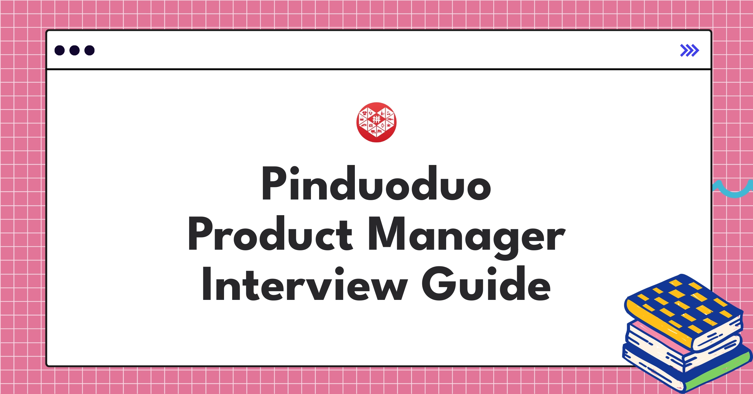 Pinduoduo Product Management Interview Guide | 2025 Insights - NextSprints