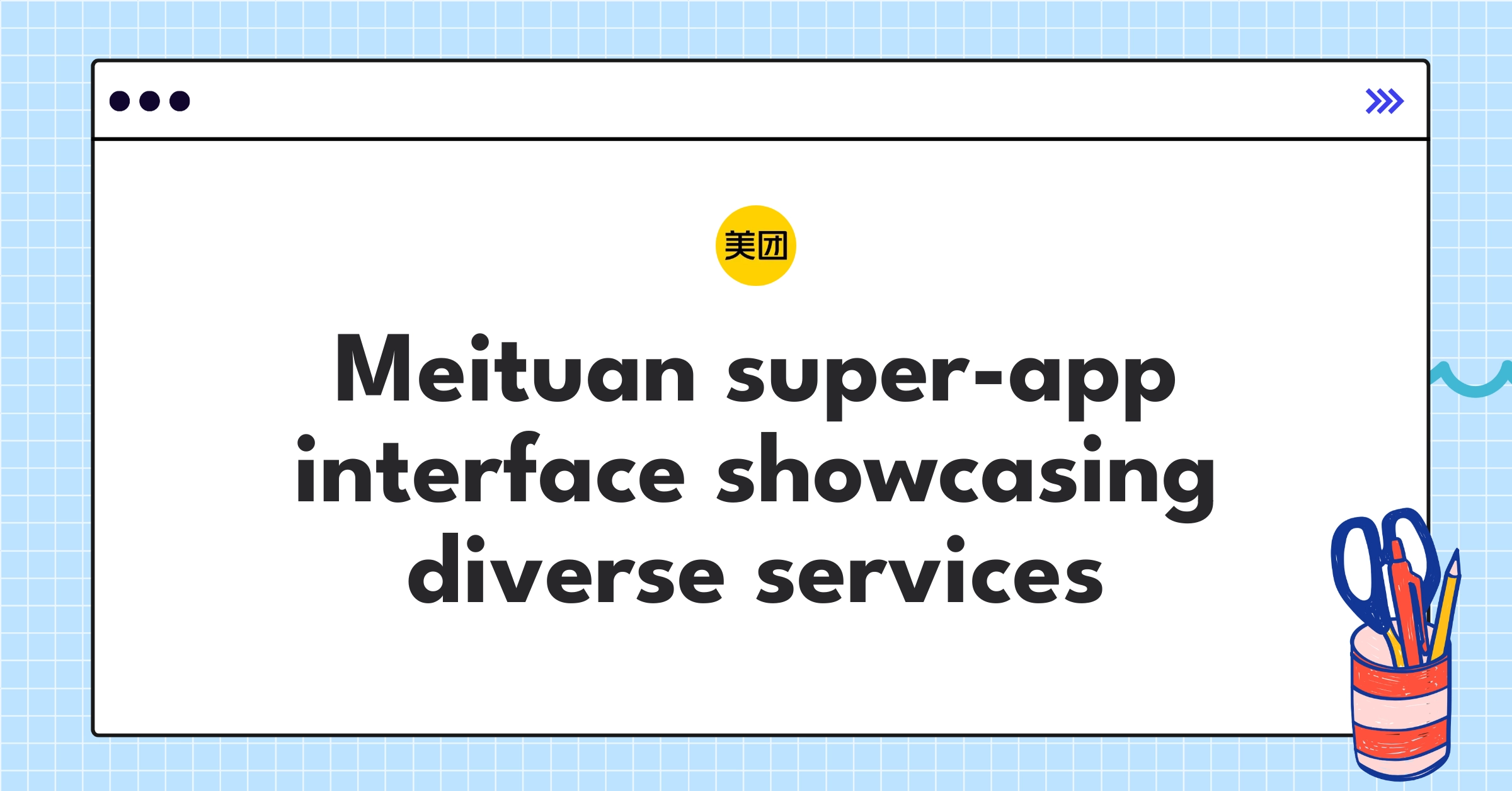 Meituan Super-App Teardown Analysis | Strategy & UX Insights - NextSprints