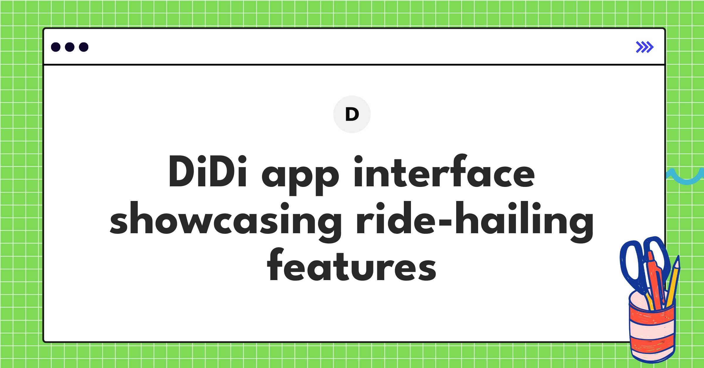 DiDi Ride-Hailing App Teardown | Strategy & UX Analysis - NextSprints