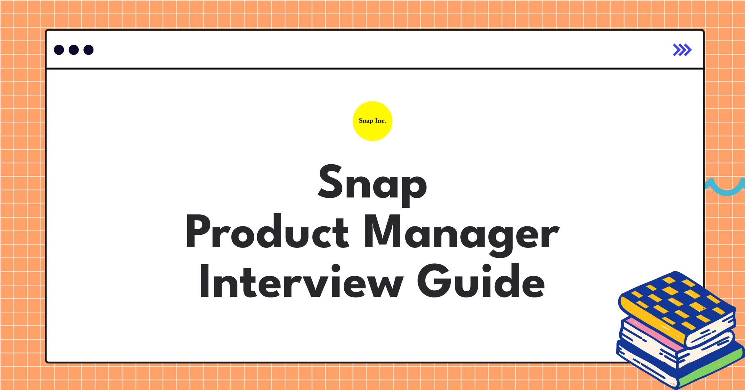 Snap Product Manager Interview Guide | PM Insights 2025 - NextSprints