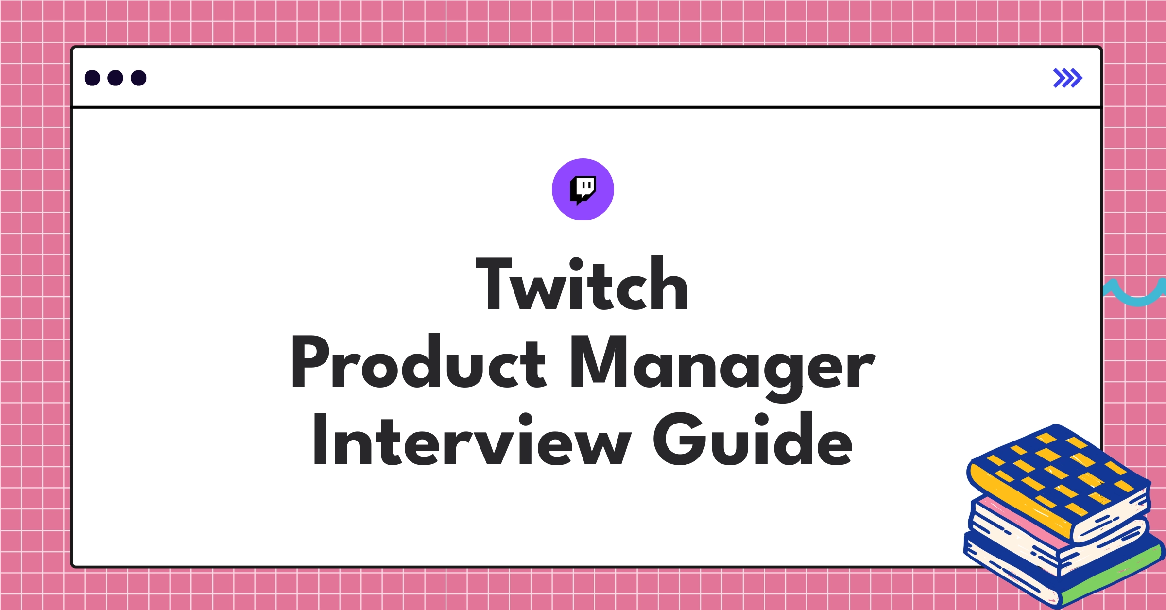 Twitch Product Manager Interview Guide | PM Insights - NextSprints